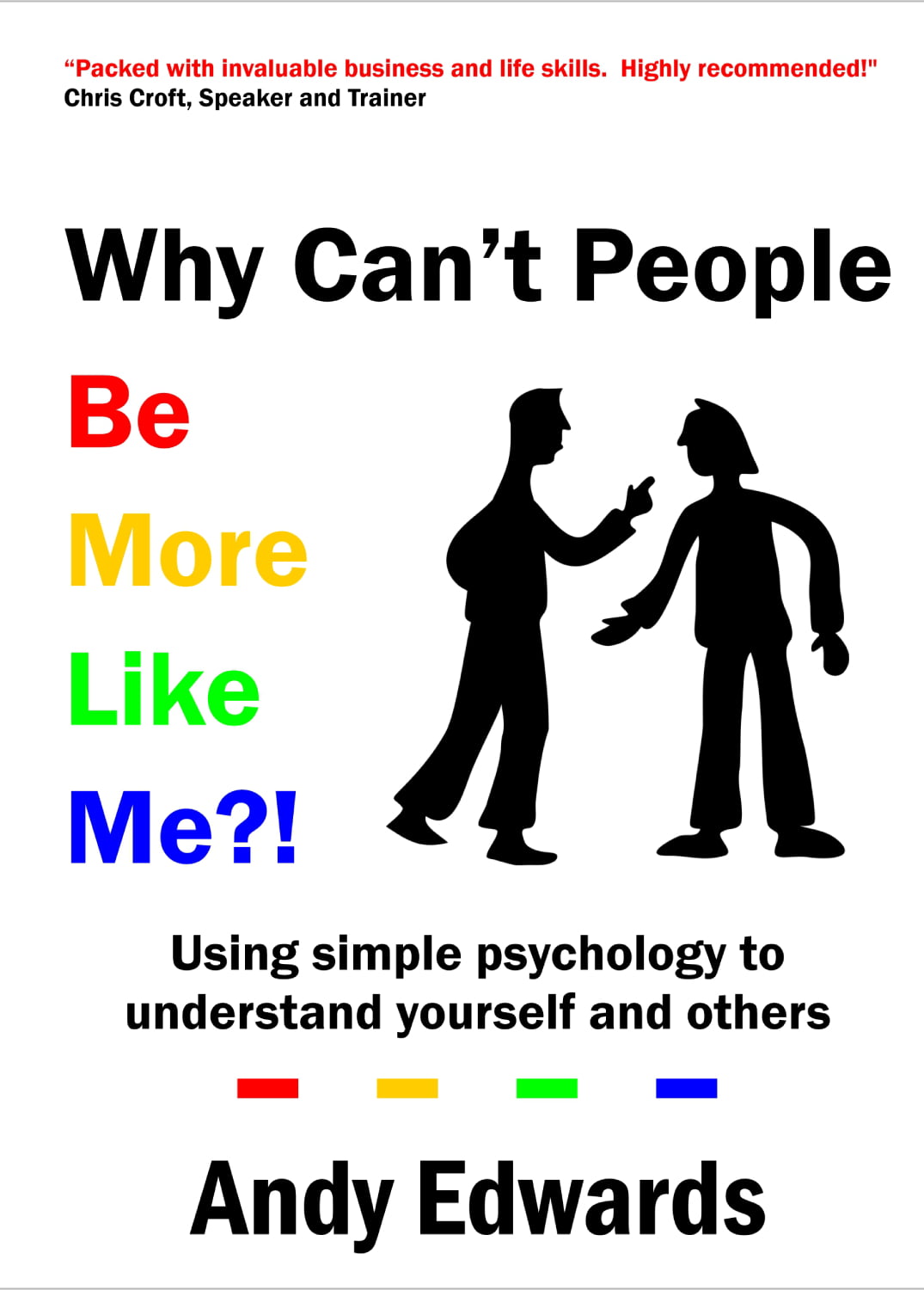 Why Can't People Be More Like Me?! | Andy Edwards